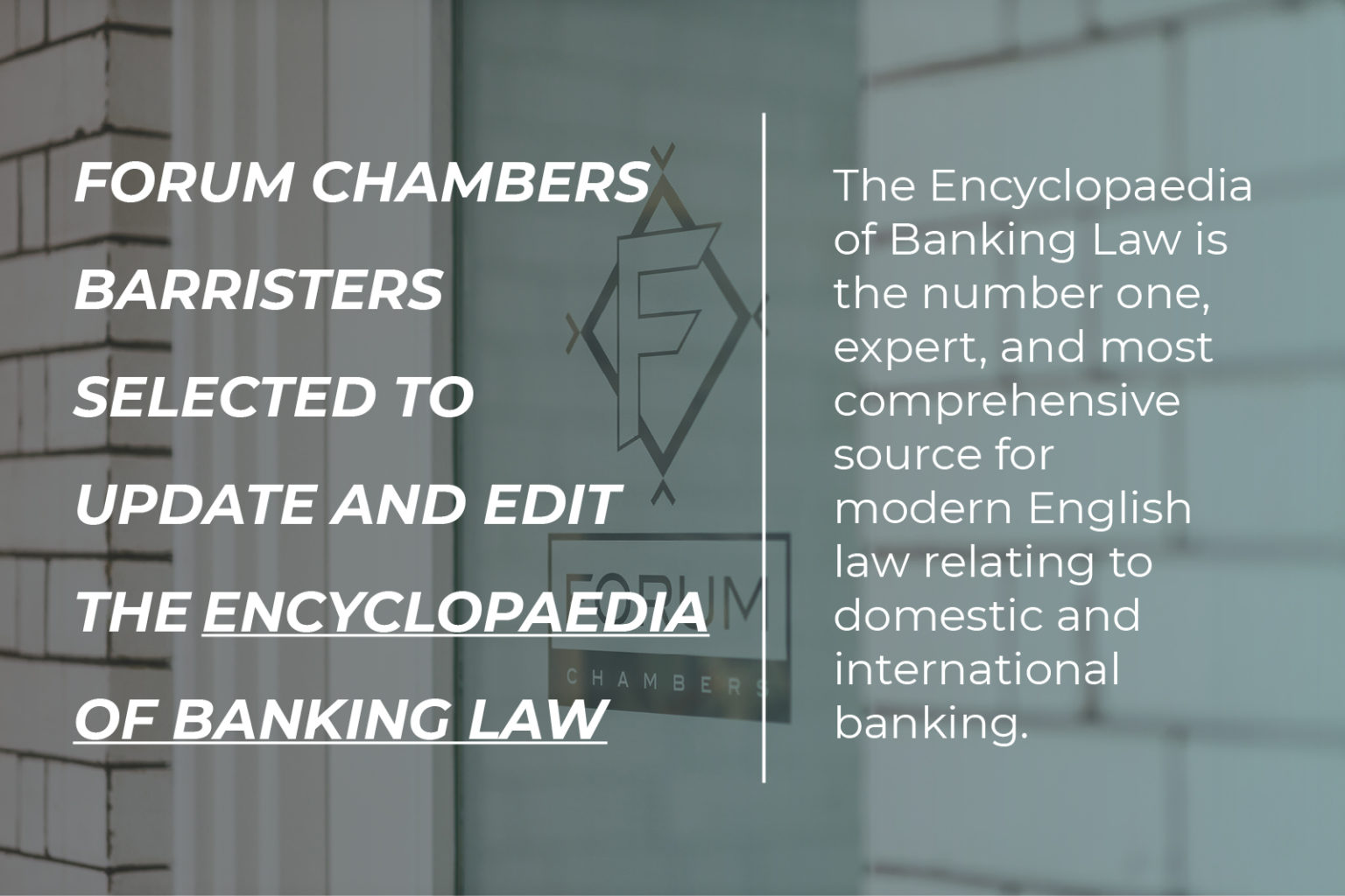 Forum Chambers Barristers editing Encyclopaedia of Banking Law